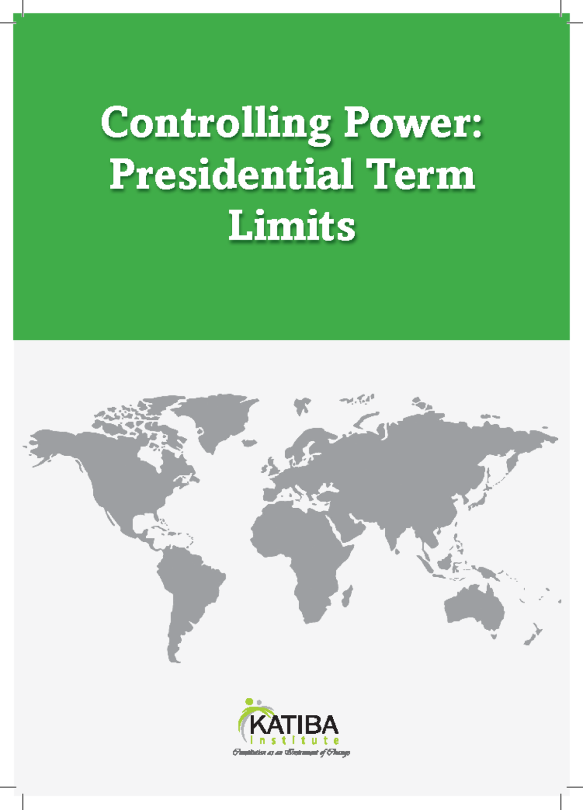 Controlling Power Presidential term Limits - Controlling Power ...