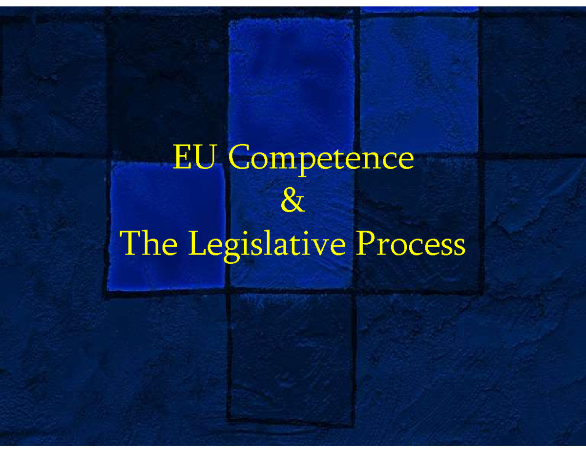 Lecture 5 - EU Competence & Legislative Process Overview (Moodle) - Studocu