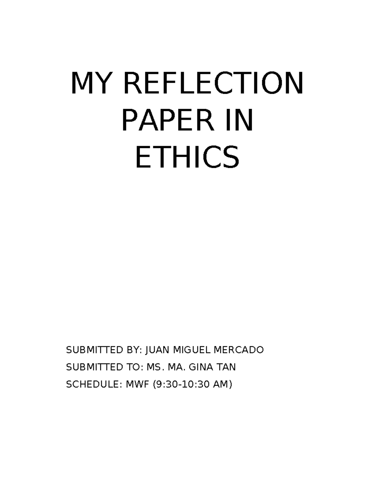 MY Reflection Paper IN Ethics - MY REFLECTION PAPER IN ETHICS SUBMITTED ...