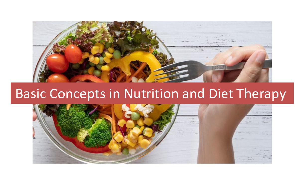 **NUTR 101: Basic Concepts in Nutrition & Diet Therapy Overview** - Studocu