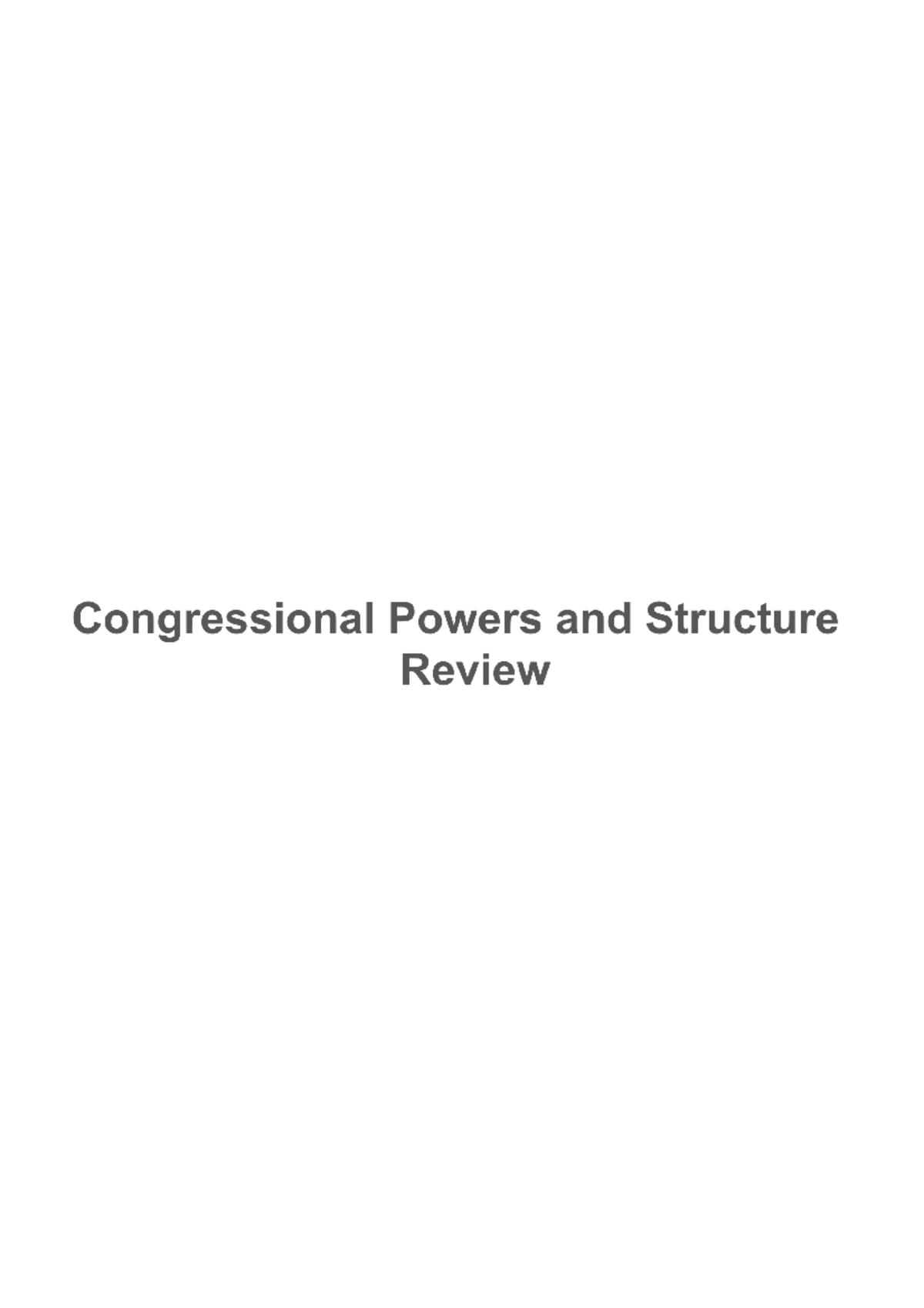 Congressional Powers and Structure Review (POL 00170) - Studocu