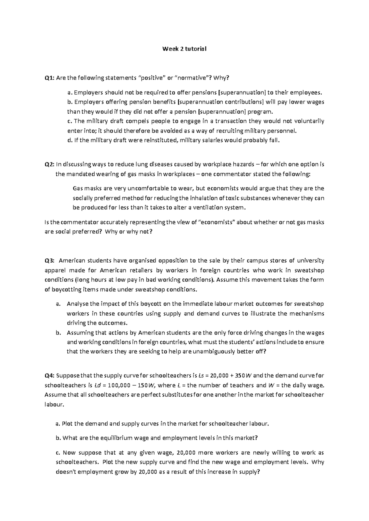 Week 2 Tutorial Questions - Week 2 tutorial Q1: Are the following ...