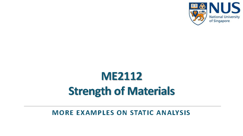 ME2112 Strength of Materials: More Practice Examples on Static Analysis ...