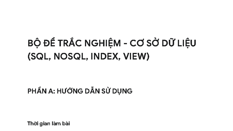 BỘ ĐỀ TRẮC NGHIỆM CƠ SỞ DỮ LIỆU (SQL, NOSQL) - PHẦN A & B - Studocu