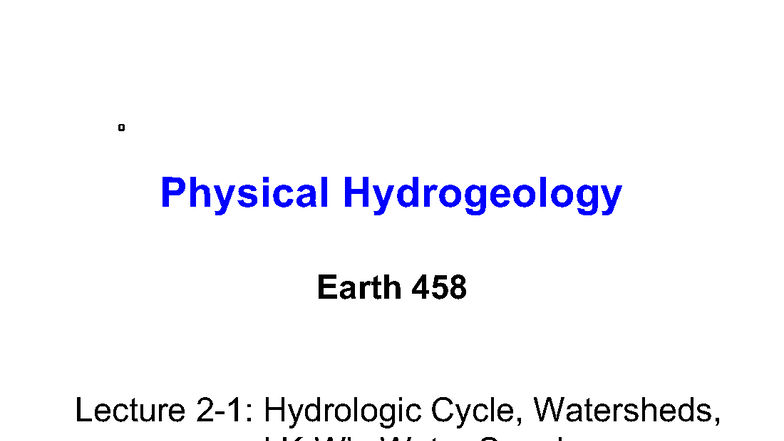 Earth 458 Lecture 2-1: Hydrologic Cycle & Watersheds Overview - Studocu