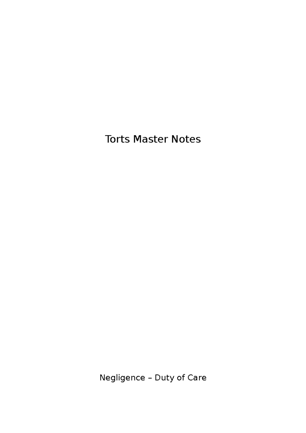 Torts Master Notes: Negligence and Duty of Care Analysis - Studocu