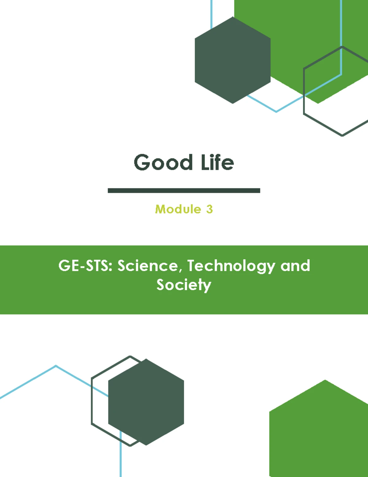 Science and Technology and Society (STS) Module 6: The Good Life ...