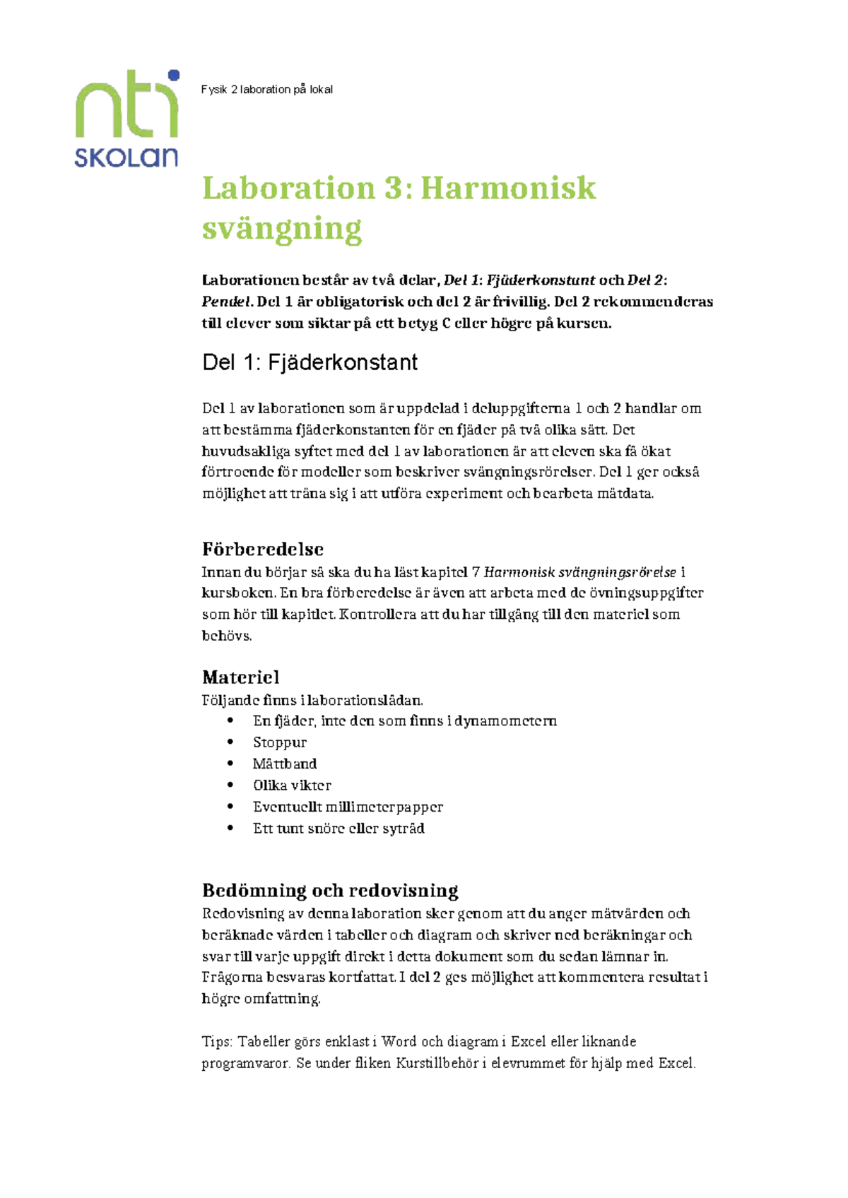 Laboration 3: Harmonisk Svängning - Fysik 2 - Studocu