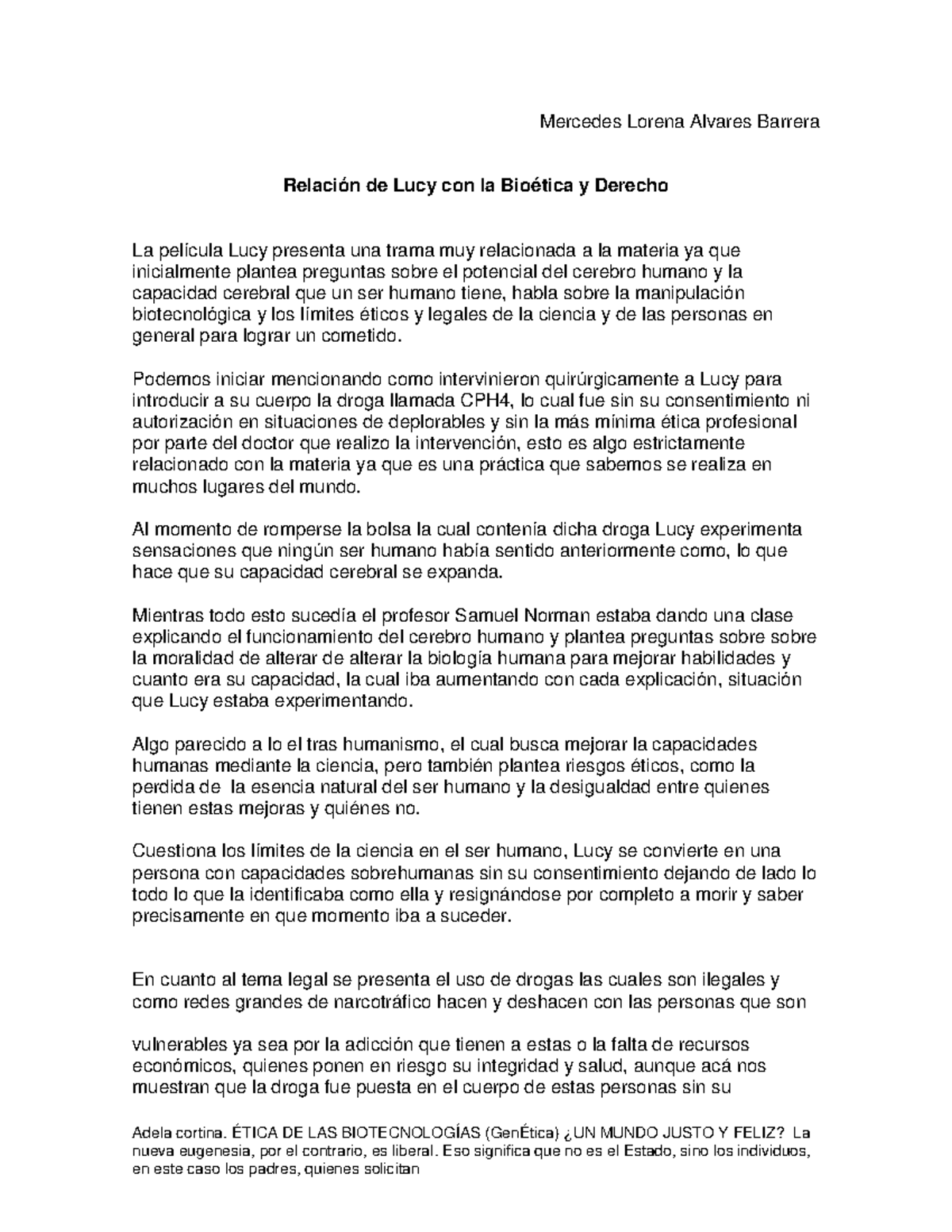 Relación de Lucy con la Bioética y Derecho - Adela cortina. ÉTICA DE ...