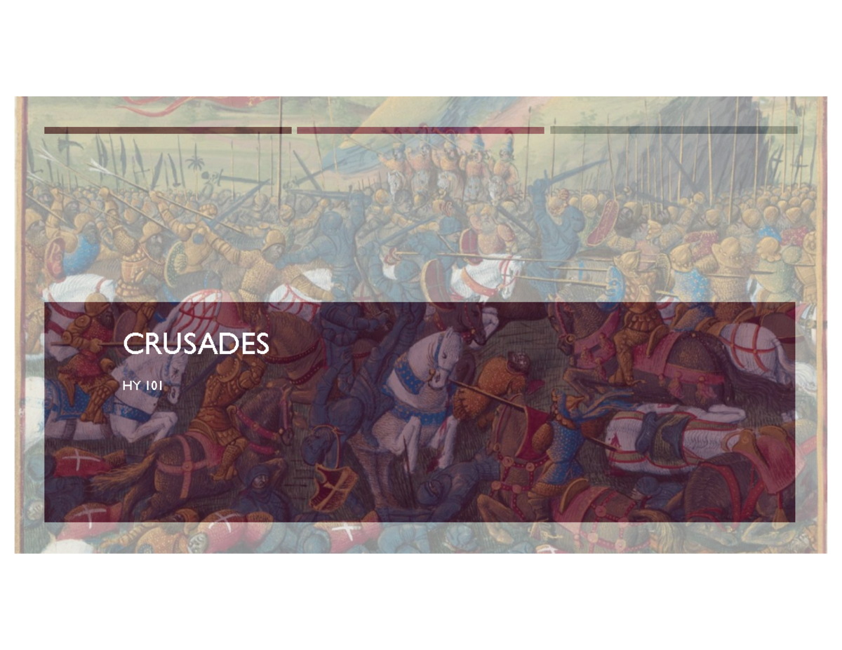 The Crusades: A Study of Religious Wars and Their Impact (HY 101) - Studocu