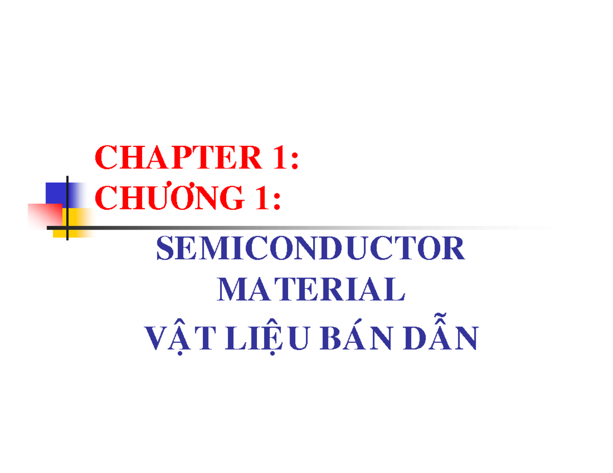 Chapter 1 - ĐIỆN TỬ CƠ BẢN - CHAPTER 1: CHÖÔNG 1: SEMICONDUCTOR MATERIAL VAÄT LIEÄU BAÙN DAÃN ...
