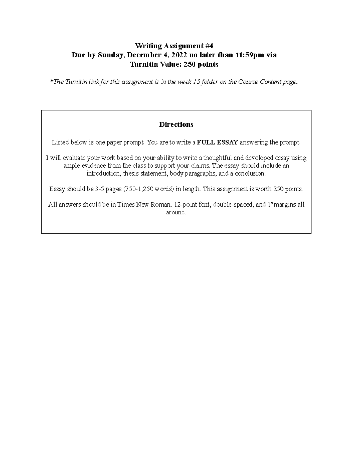 Prompt Writing Assignment 4 - Writing Assignment Due by Sunday, December 4, 2022 no later than ...