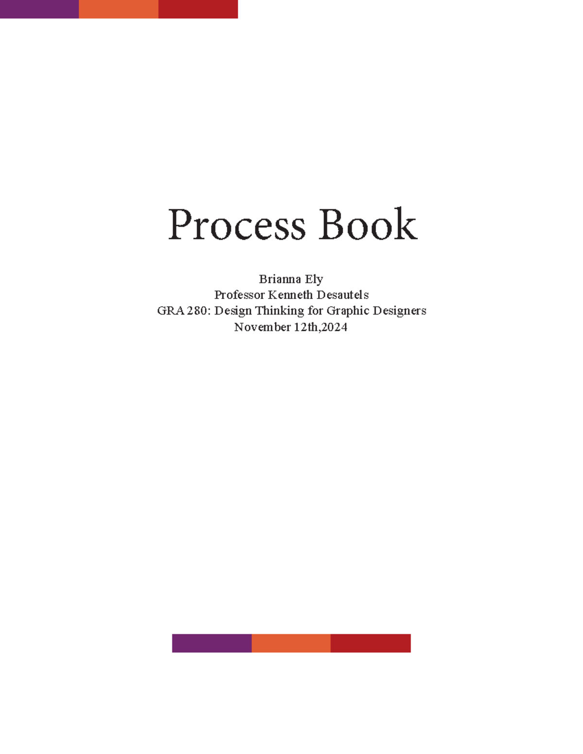 GRA 280 Project Process Book Template - Process Book Brianna Ely ...