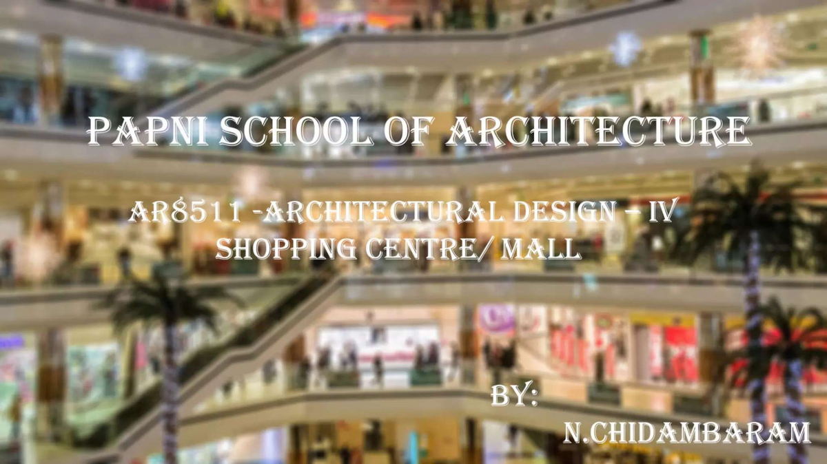 AR8511 Architectural Design IV: Shopping Mall Project Acknowledgement ...