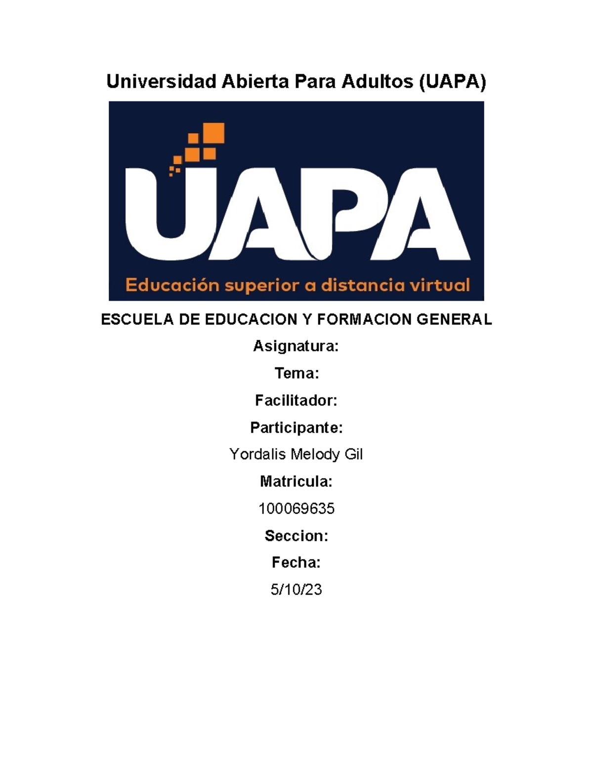 Tarea sin terminar 7 - Universidad Abierta Para Adultos (UAPA) ESCUELA ...