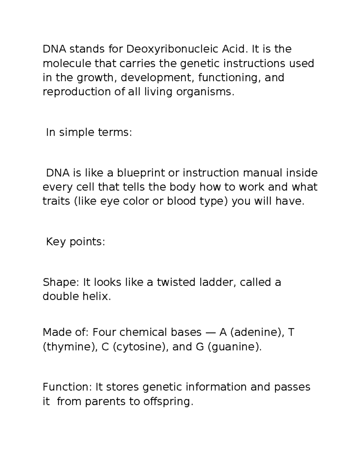 DNA stands for Deoxyribonucleic Acid - It is the molecule that carries ...