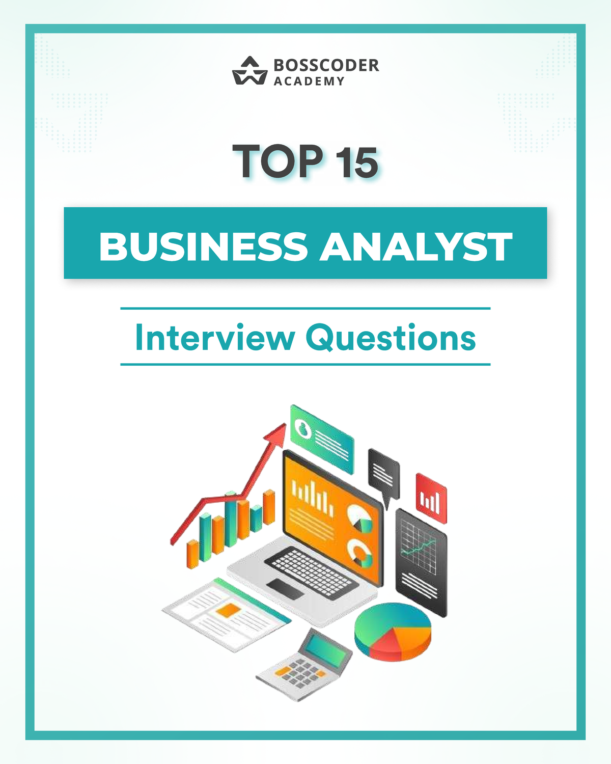 Top 15 BA Interview Questions: Requirement Analysis & Methodologies ...