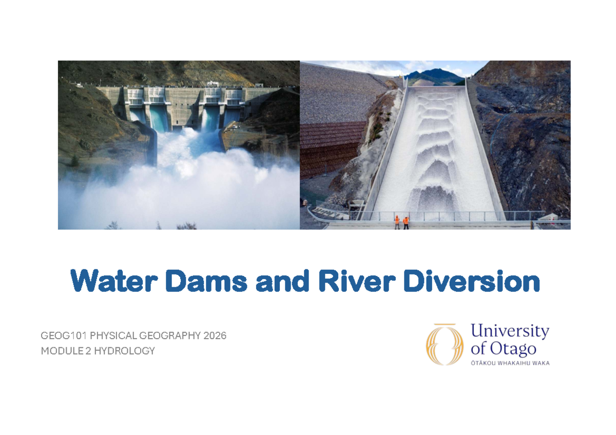 GEOG101 Module 2: Water Dams and River Diversion Lecture Notes - Studocu