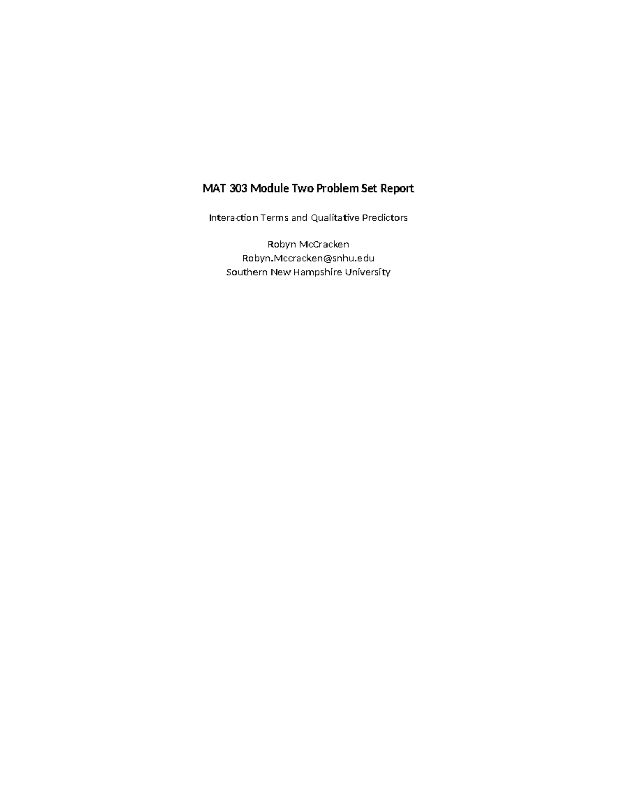 MAT 303 Module Two Problem Set Report - MAT 303 Module Two Problem Set Report Interaction Terms ...