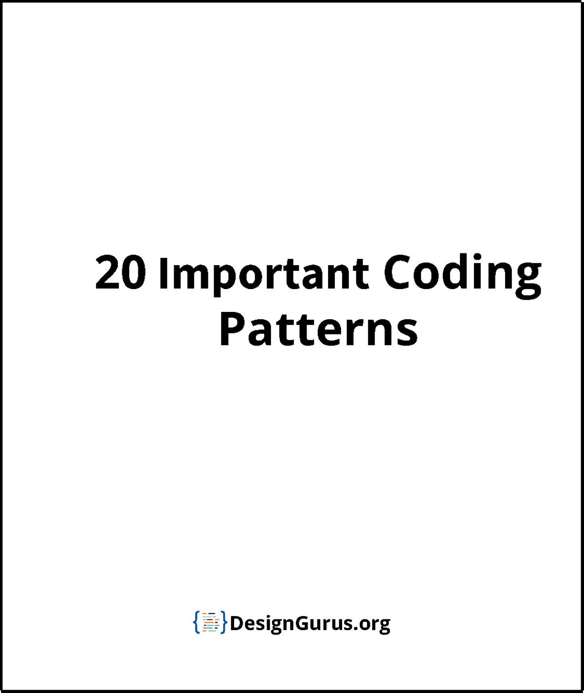 20 Important Coding Patterns - 20 Important Coding Patterns Usage: This ...