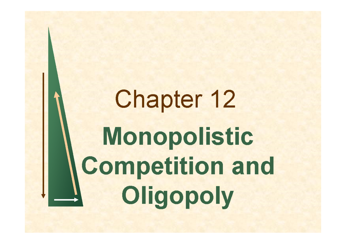 Lecture notes, lecture 12 - Monopolistic competition and oligopoly ...
