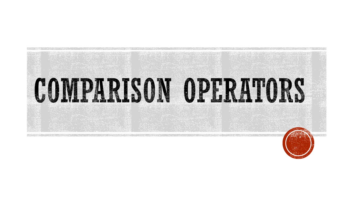 C++ Operators (Comparison) - Understanding Comparison Logic - Studocu