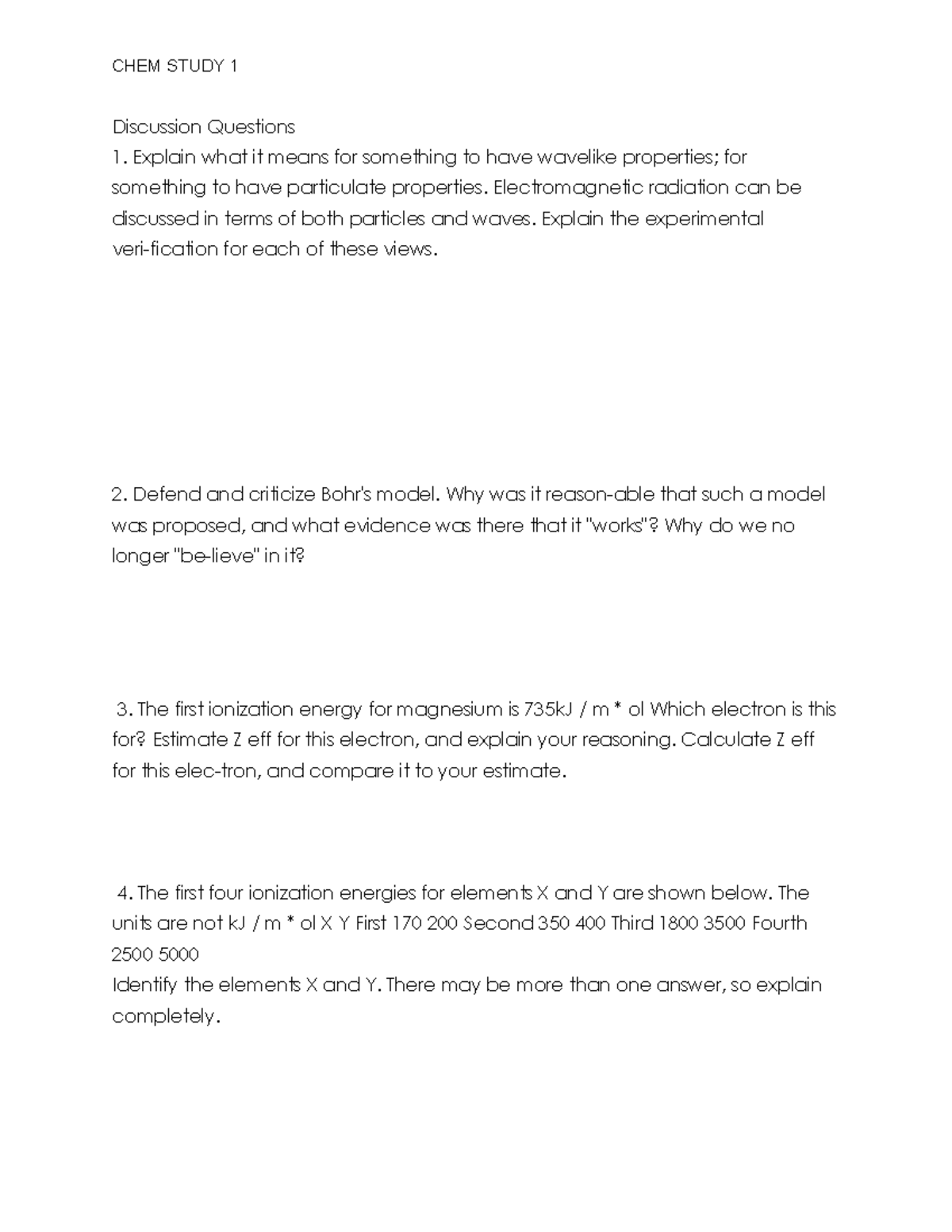 Quantum Mech - Discussion Questions 1. Explain what it means for ...