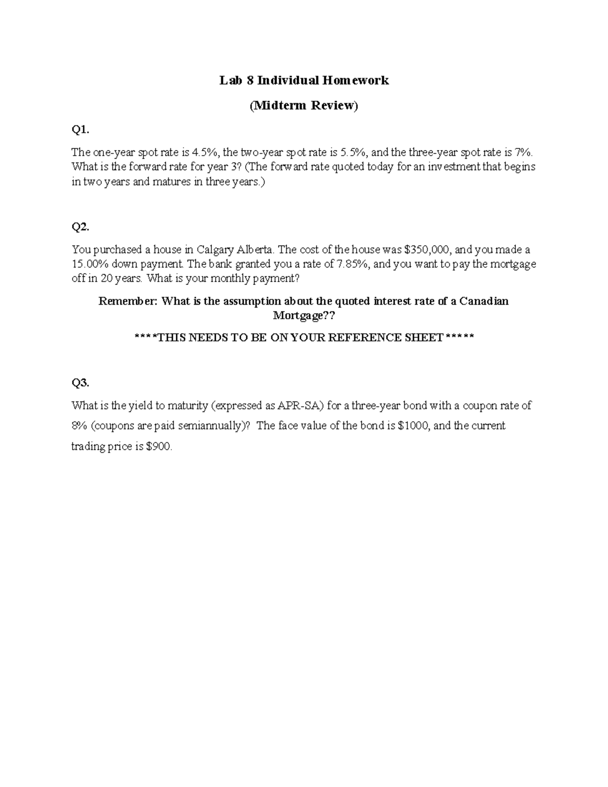 Lab 8 Indv - lab8 - Lab 8 Individual Homework (Midterm Review) Q1. The one-year spot rate is 4% ...