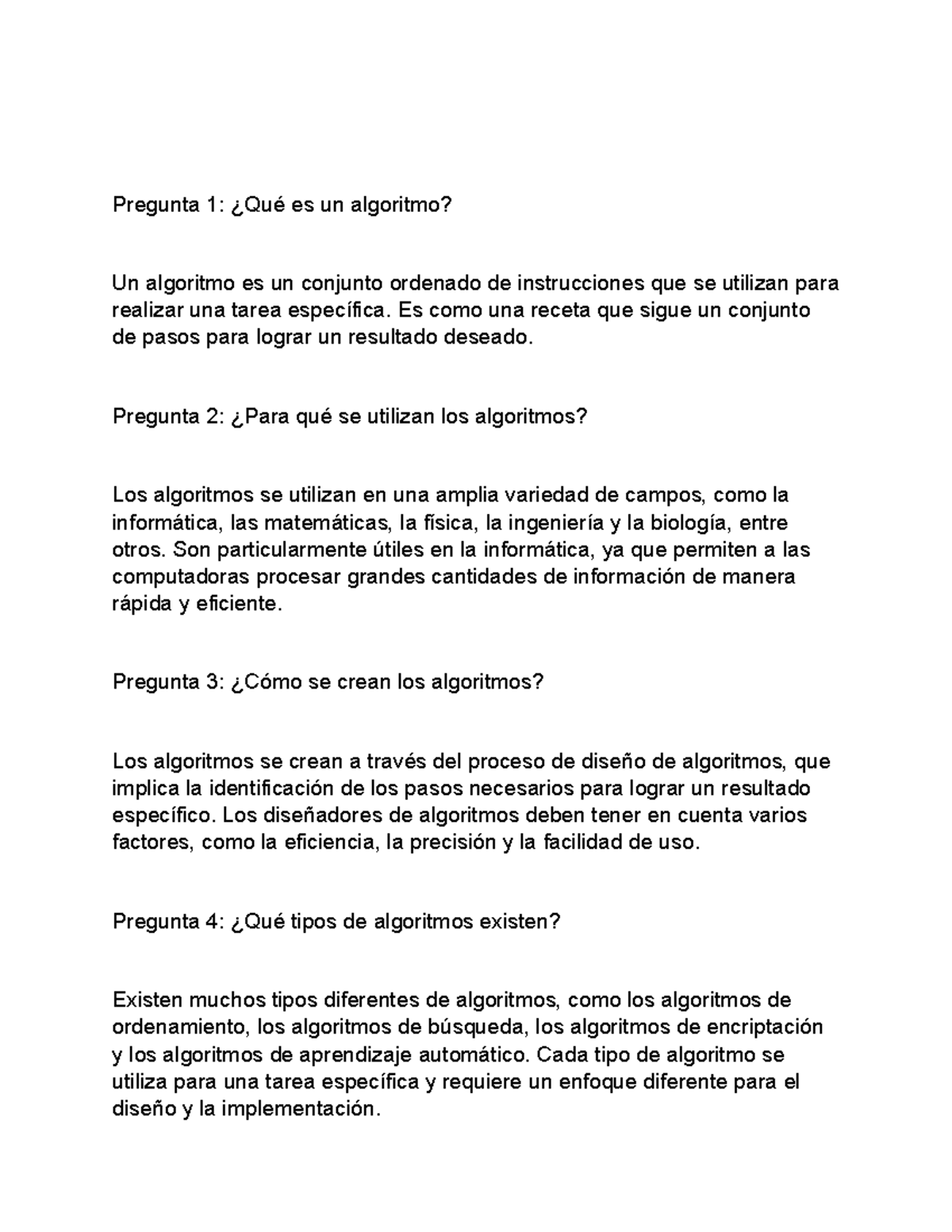 Algoritmo - vitinni - Pregunta 1: ¿Qué es un algoritmo? Un algoritmo es un conjunto ordenado de ...