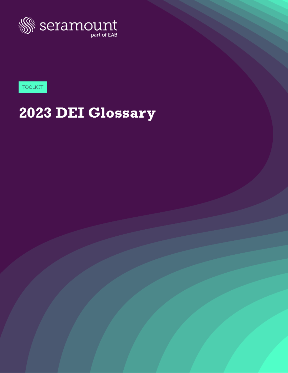 DEIGlossary Seramount 2023-1 - 2023 DEI Glossary TOOLKIT Legal Caveat ...
