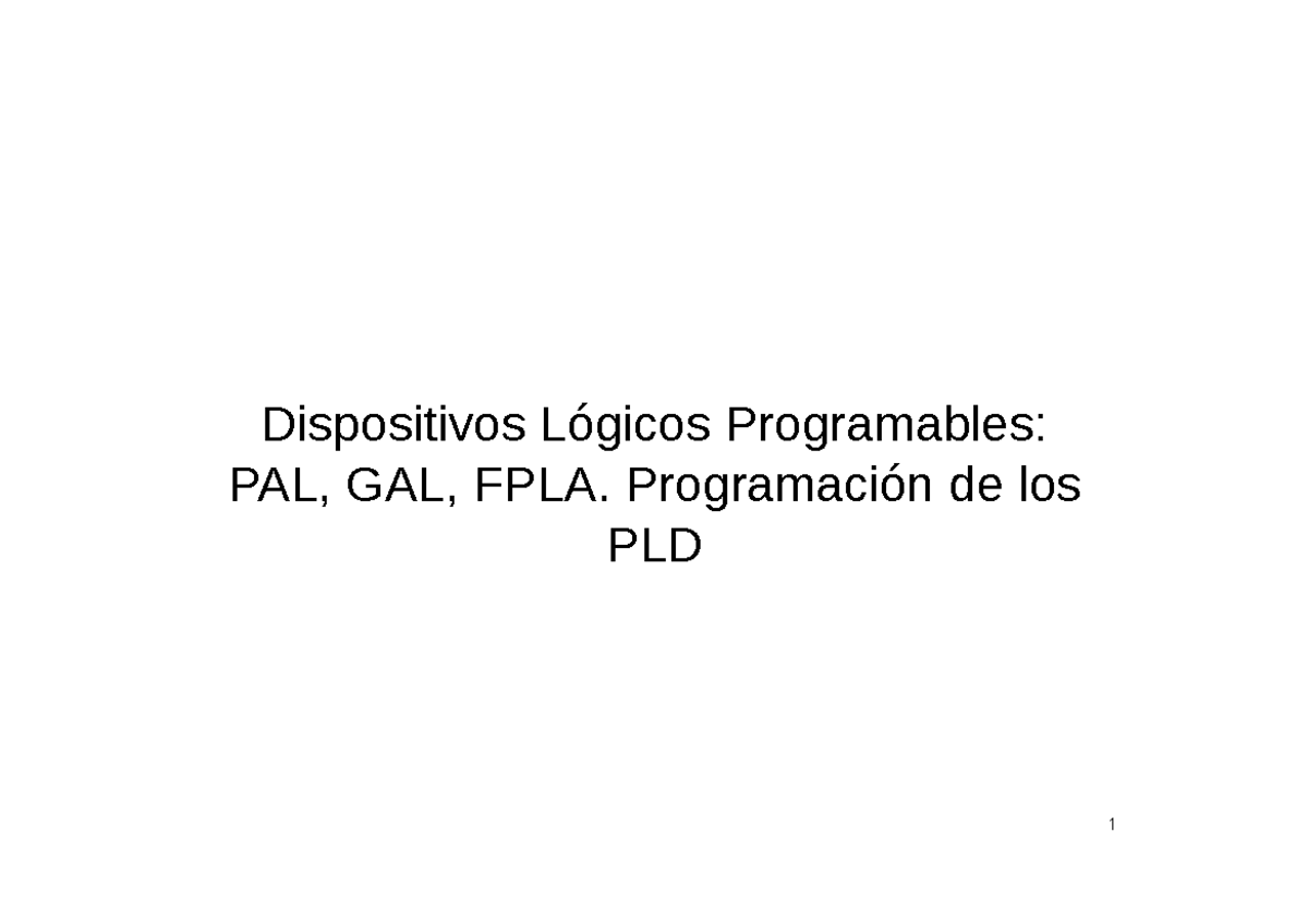 Notas sobre Dispositivos Lógicos Programables: PAL y GAL - Studocu