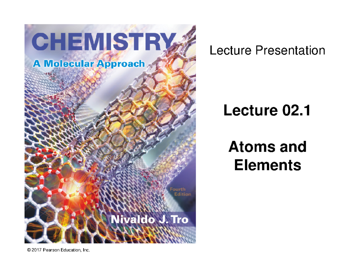 Lecture 02.1 Atoms Molecules and Ions - Lecture Presentation Lecture 02. Atoms and Elements ...