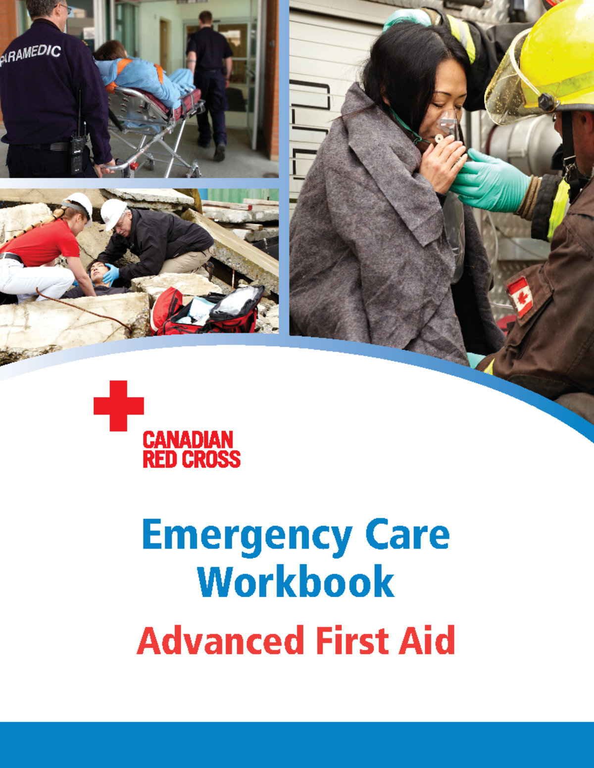 Red Cross Advanced First Aid Workbook (2013) for Emergency Care - Studocu