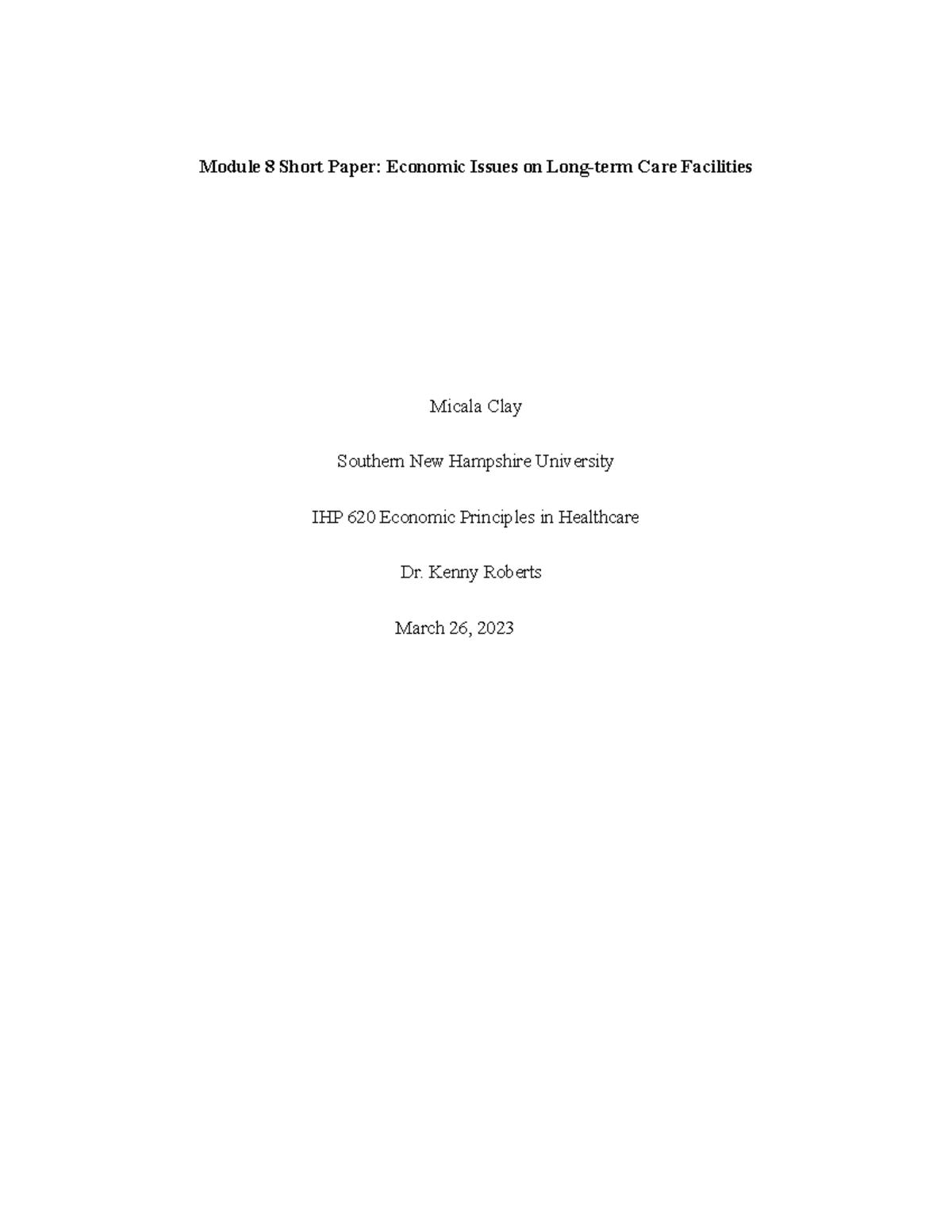 IHP 620 M8 Short Paper on Economic Issues in Long-Term Care - Studocu