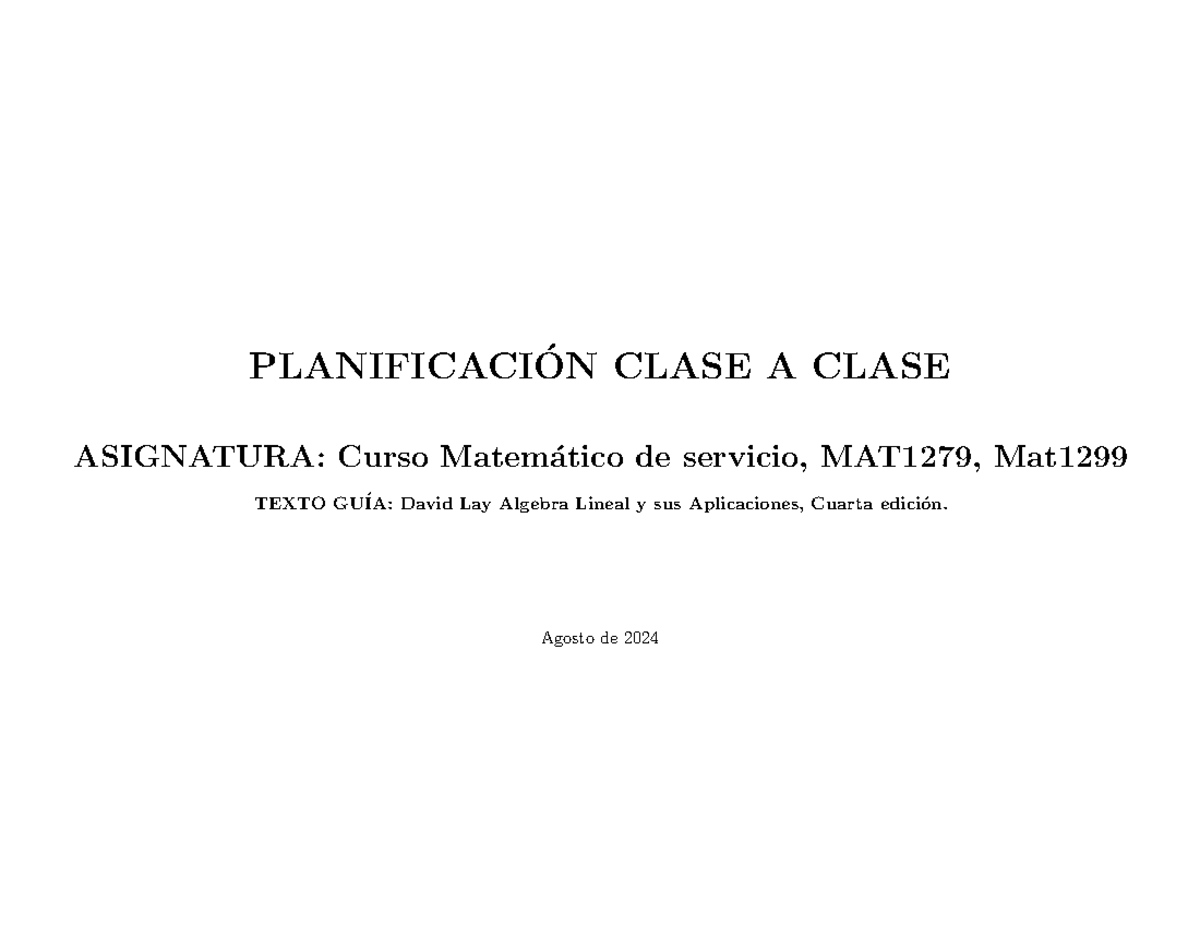 Clase a Clase MAT1279-MAT1299, 2do 2024 - PLANIFICACI ́ON CLASE A CLASE ASIGNATURA: Curso Matem ...