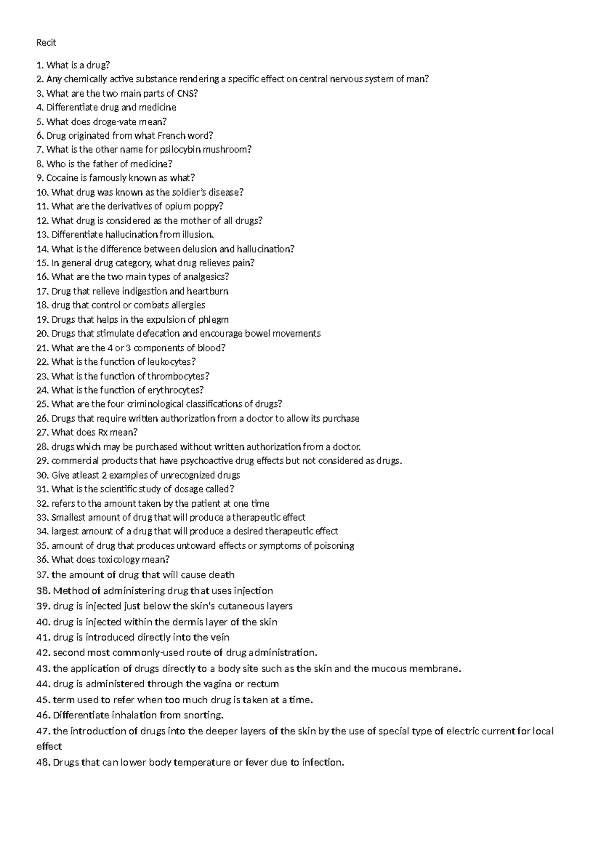 Drugs recit and quiz - Recit 1. What is a drug? 2. Any chemically ...