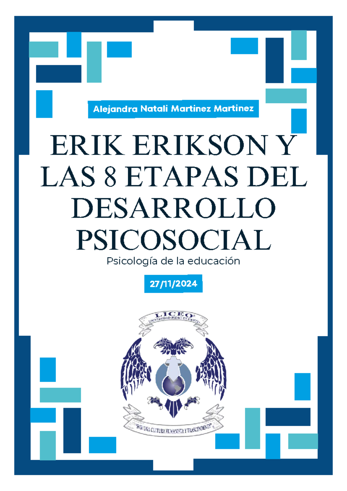 Etapas del desarrollo psicosocial de Erik Erikson - ERIK ERIKSON Y LAS 8 ETAPAS DEL DESARROLLO ...