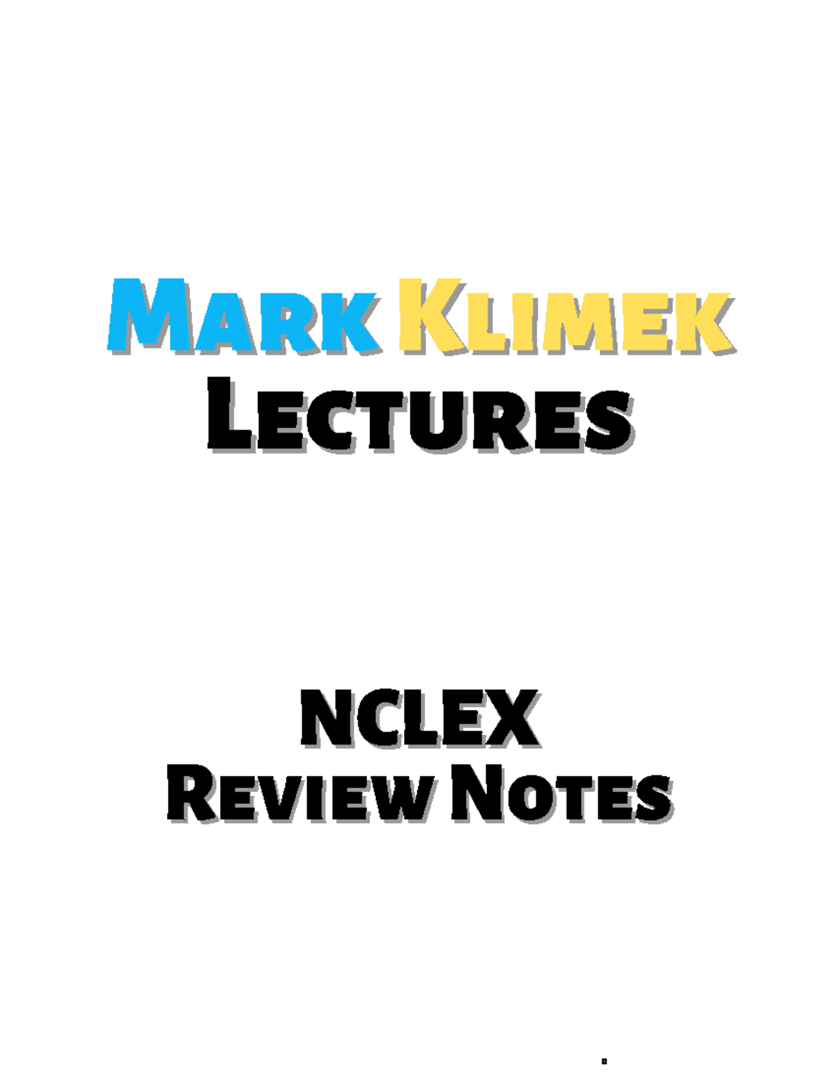 NCLEX Review Notes: Mark Klimek Lectures Summary (4121) - Studocu