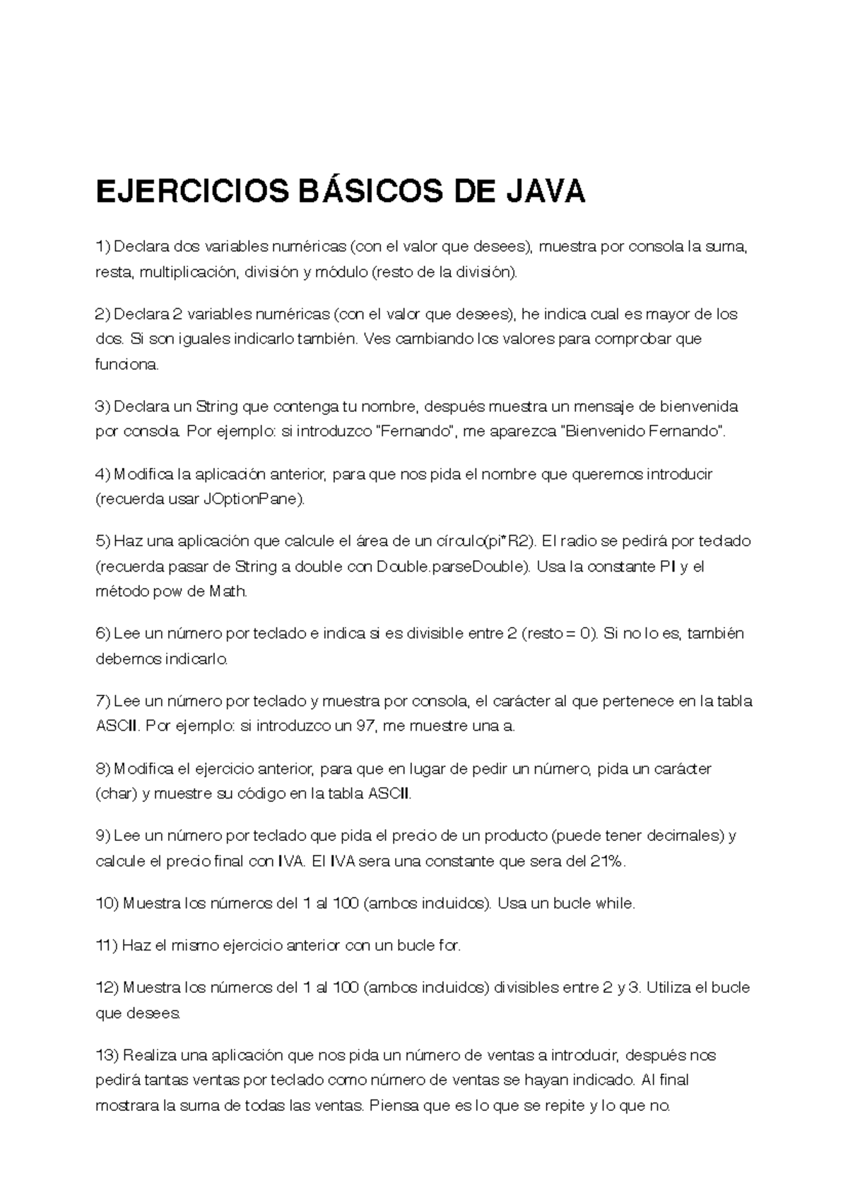 Ejercicios Basicos Java - Declara dos variables numéricas (con el valor que desees), muestra por ...