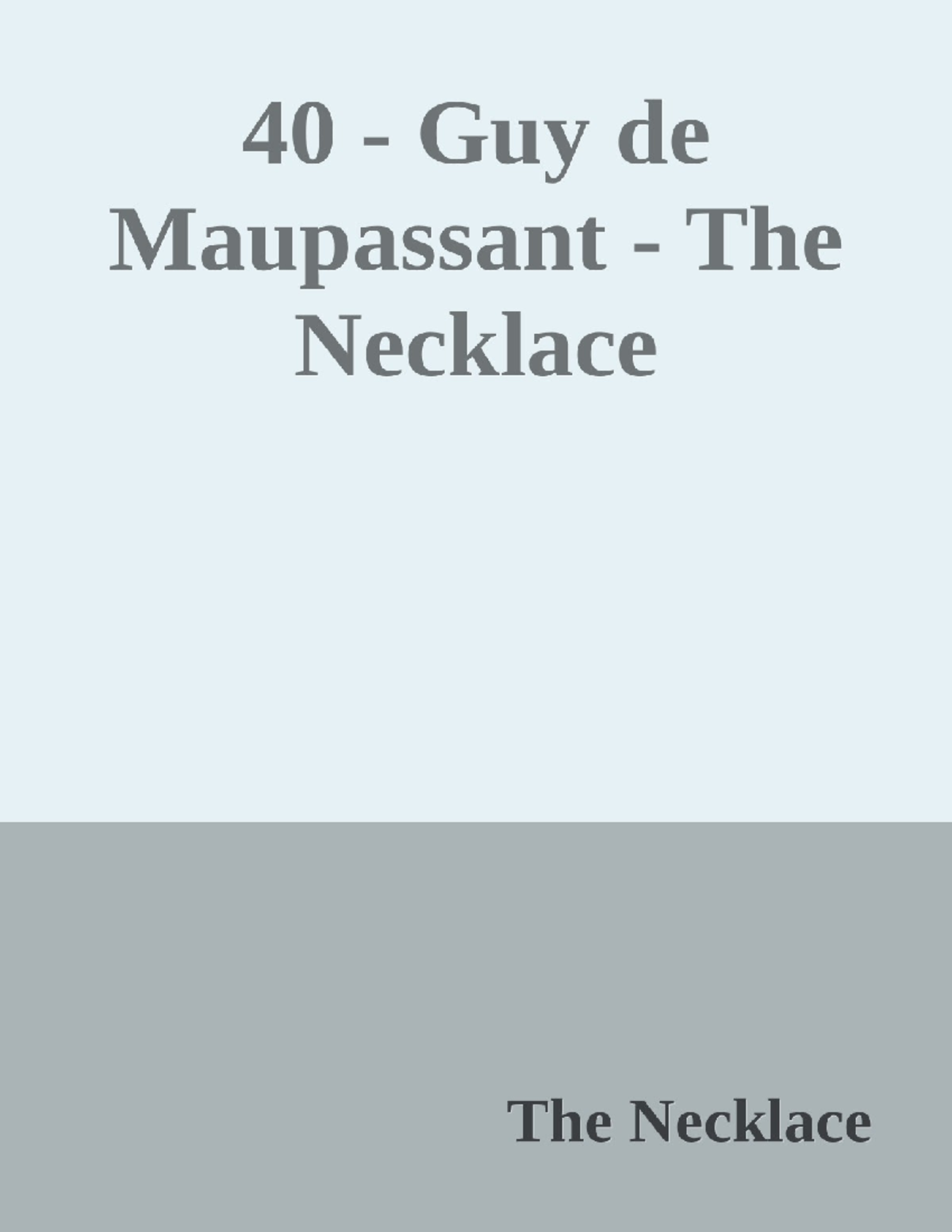 The Necklace (Guy de Maupassant) - Analysis and Summary Notes - Studocu