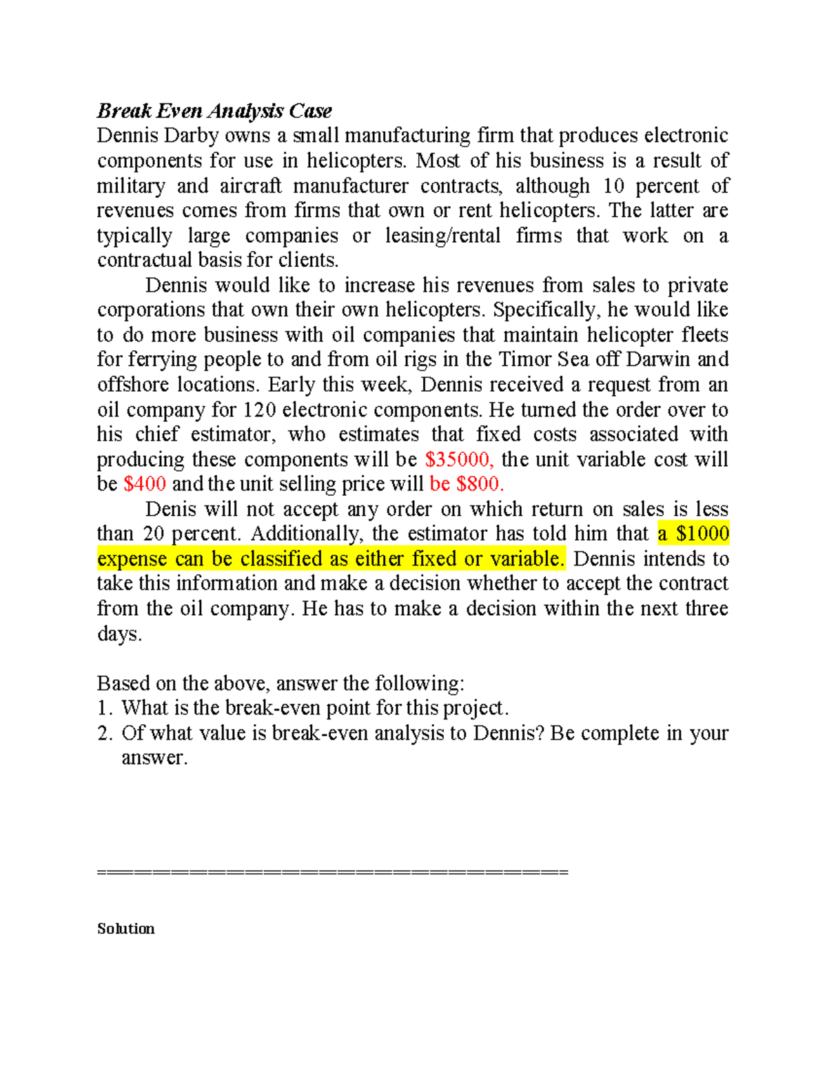 Break Even Analysis Case Study: Dennis Dar's Manufacturing Firm - Studocu