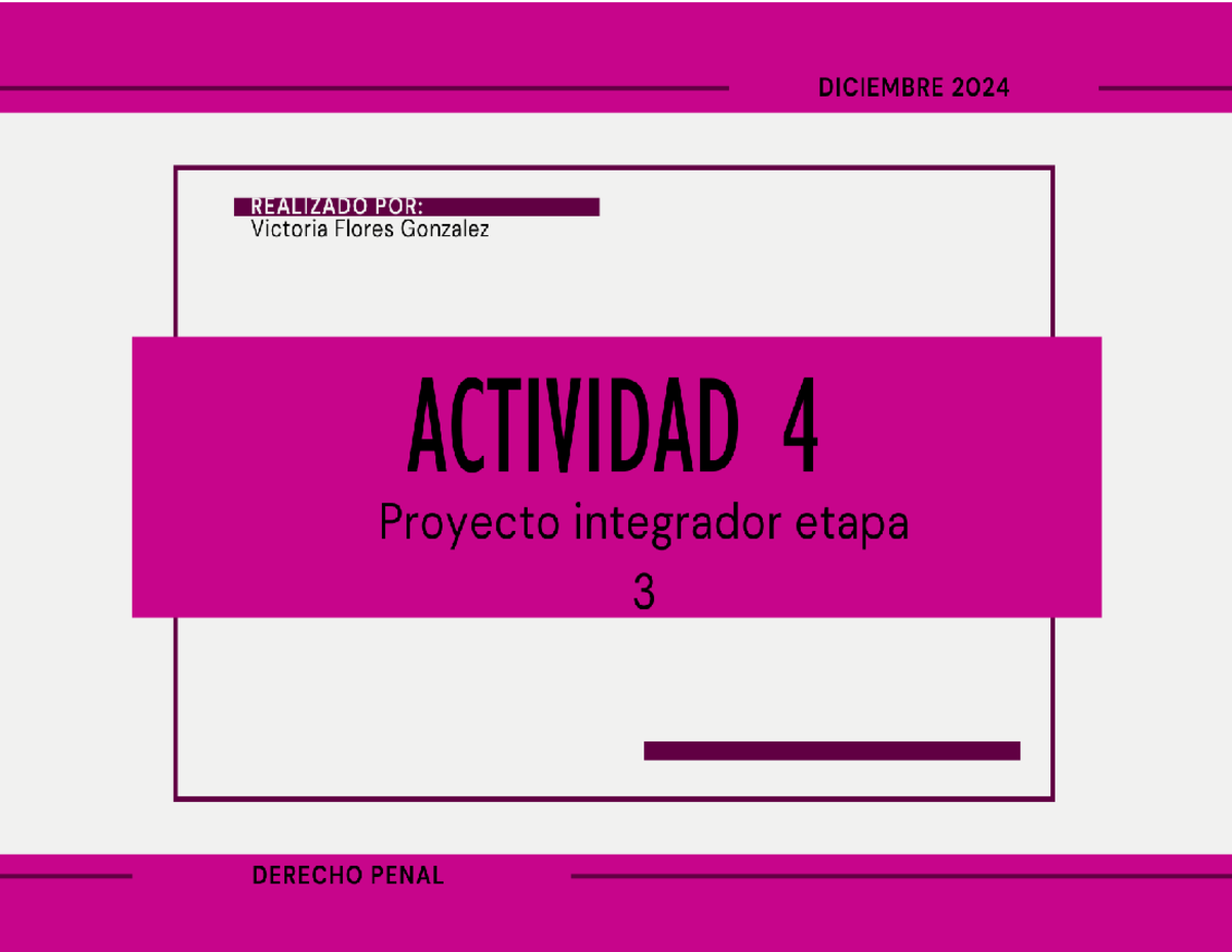 ACT 4 Proyecto int parte 3 DP - ACTIVIDAD PROYECTO INTEGRADOR ETAPA 3 Fecha: 01 / 12 / 2024 ...