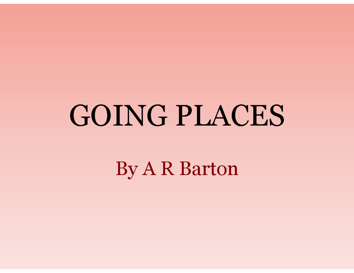 Going Places Summary & Analysis - English Literature Notes - Studocu