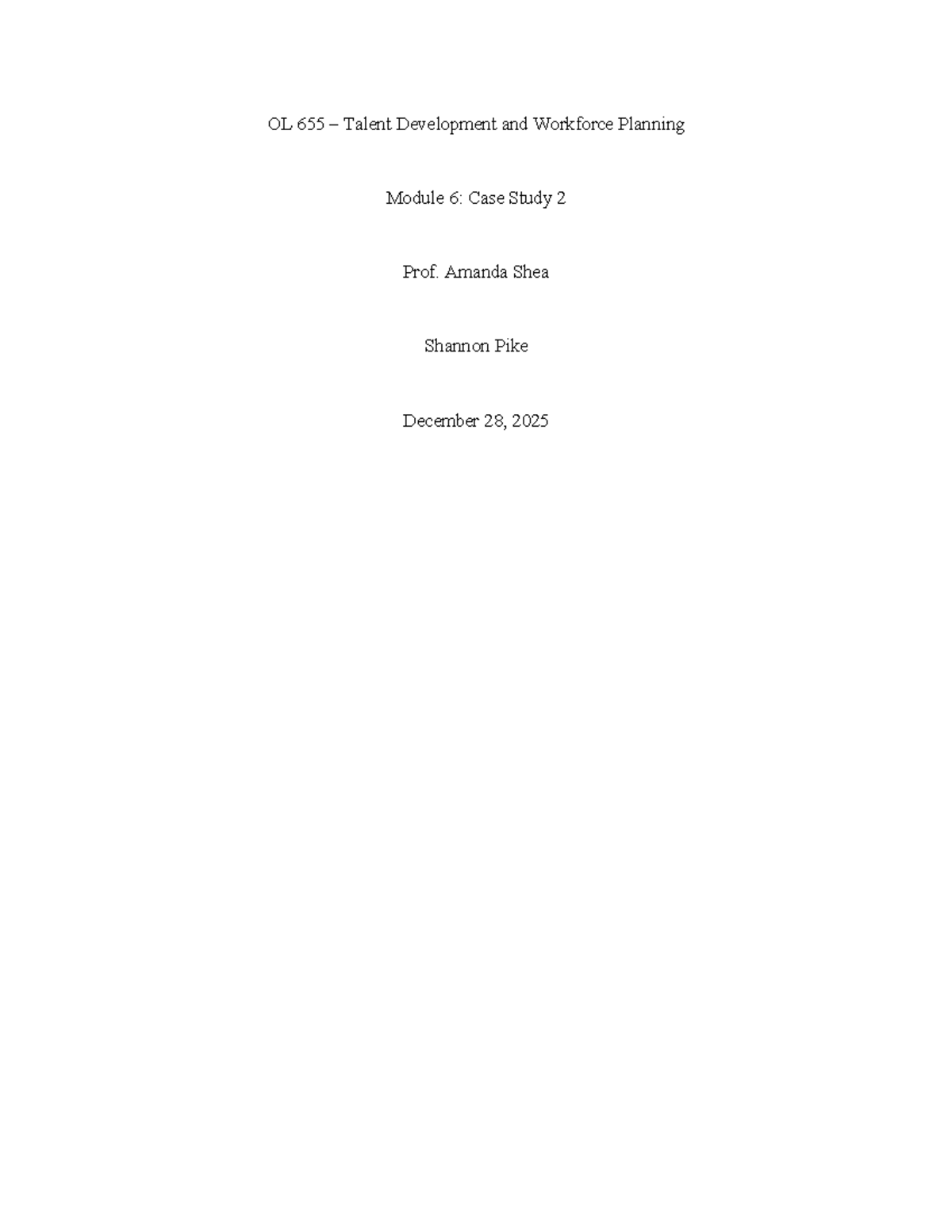 OL 655 Talent Development & Workforce Planning: Module 6 Case Study 2 ...