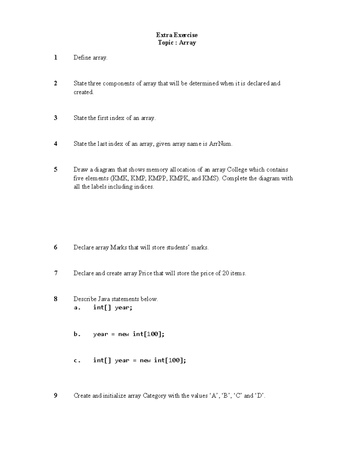 Extra Exercise Array - okokok - Extra Exercise Topic : Array 1 Define array. 2 State three - Studocu