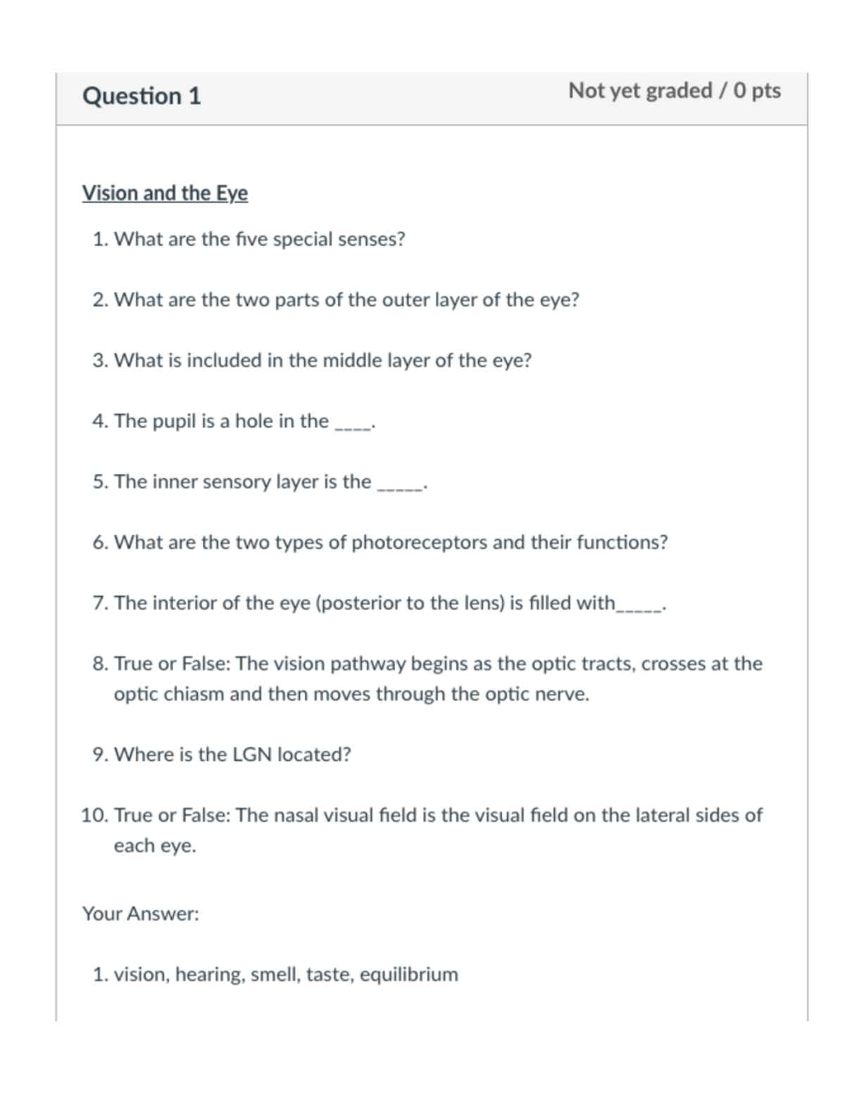 problem set 3 special senses - Question 1 Not yet graded 0 pts Vision ...