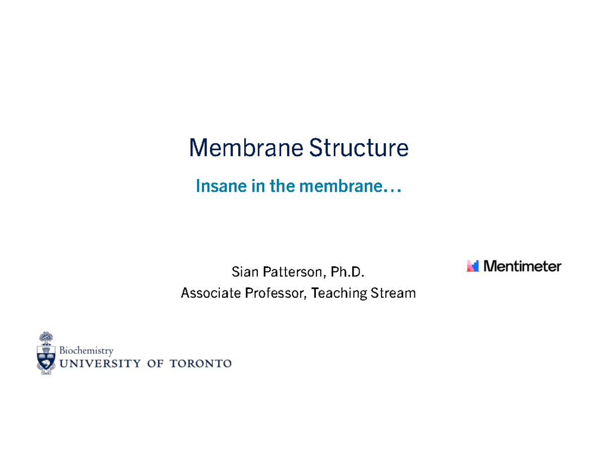 L6 Membrane Structure Overview for BCH210H: Key Concepts and Dynamics ...