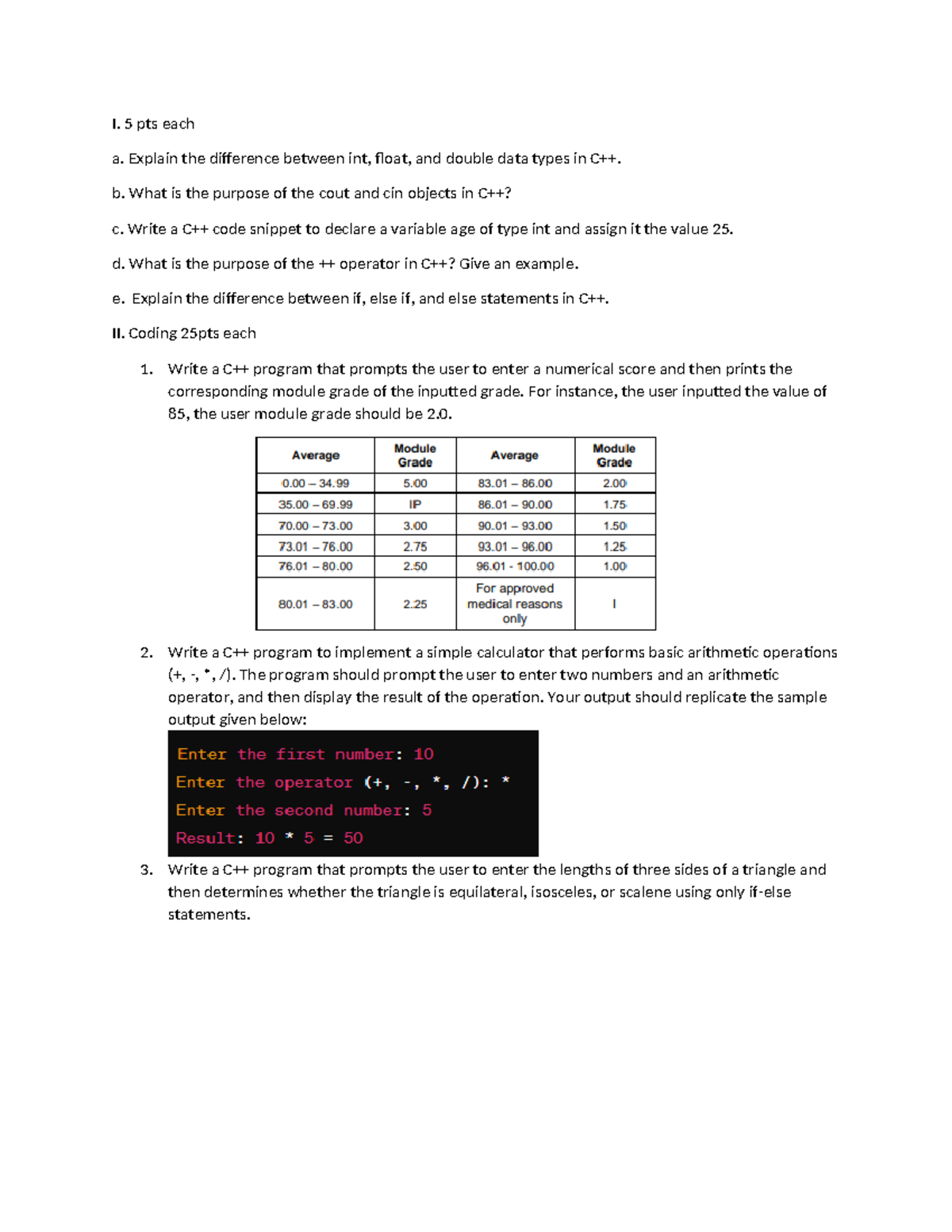 CPE102L M2 - might help - I. 5 pts each a. Explain the difference ...