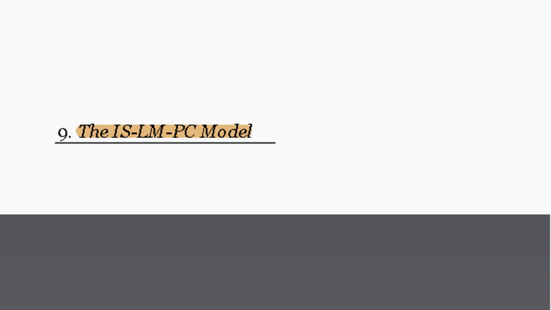 9. The IS-LM-PC Model: Equilibrium Analysis in Goods & Financial ...