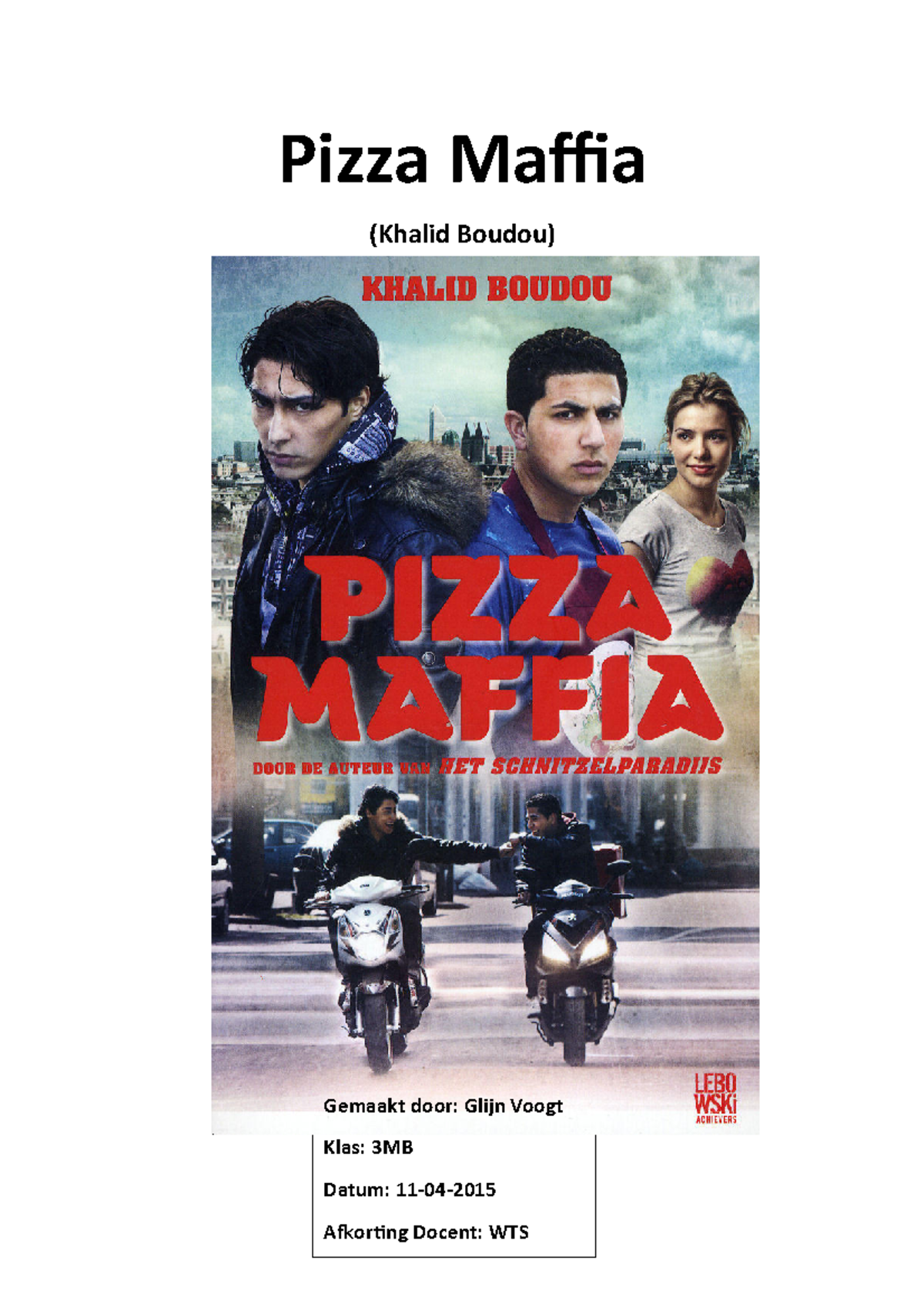 1480183876 Pizza Maffia Boekverslag en Analyse van Khalid Boudou ...
